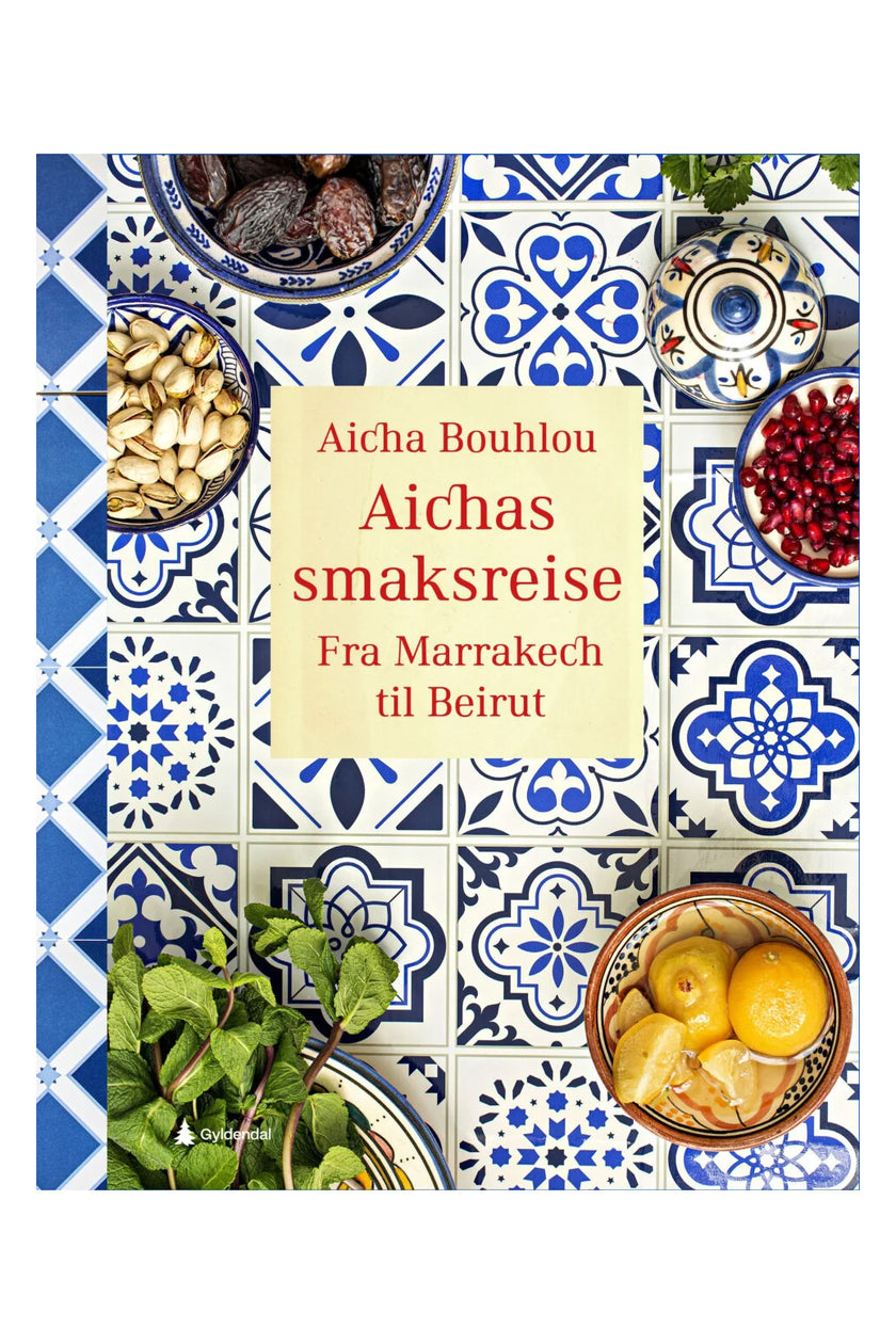Kokebok - Aichas smaksreise fra Marrakech til Beirut – Bolina